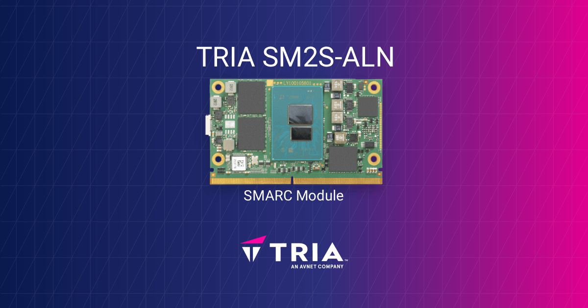 TRIA SM2S-ALN | SMARC Module with Intel Atom x7000E & Core i3