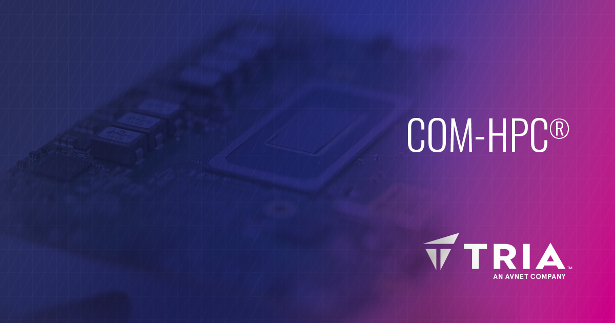 COM-HPC Embedded Modules & Carrier Boards | Tria
