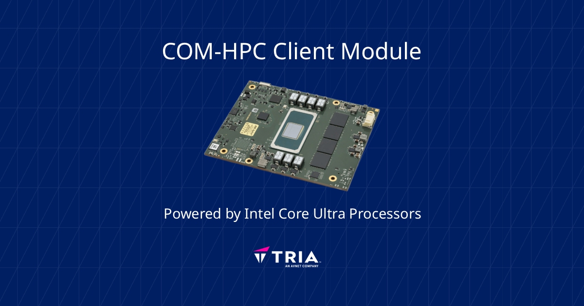 COM-HPC Client Module with Intel Core Ultra | Tria